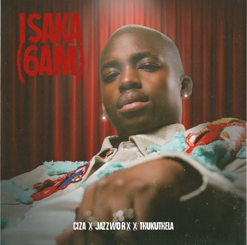 CIZA – Isaka II (6am) [with Tems, Omah Lay, Thukuthela, Jazzworx ] – KeWave